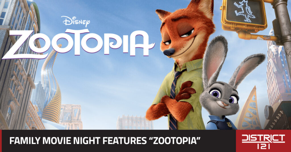 August 31 Family Movie Night Featuring “Zootopia” – District 121