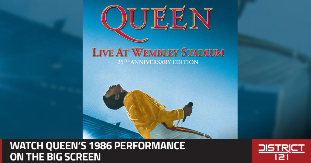 See Queen’s 1986 Performance on the Big Screen July 11 – District 121