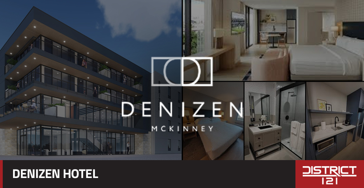 McKinney’s First Class Denizen Hotel – District 121